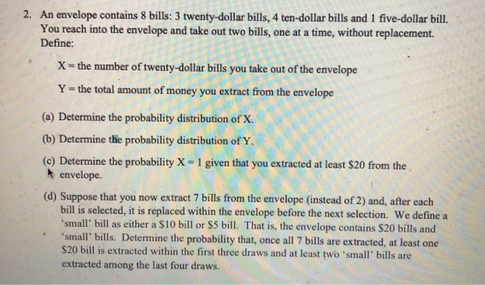 Solved 2. An envelope contains 8 bills: 3 twenty-dollar | Chegg.com