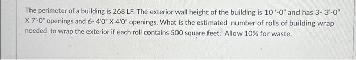 Solved The perimeter of a building is 268 LF. The exterior | Chegg.com