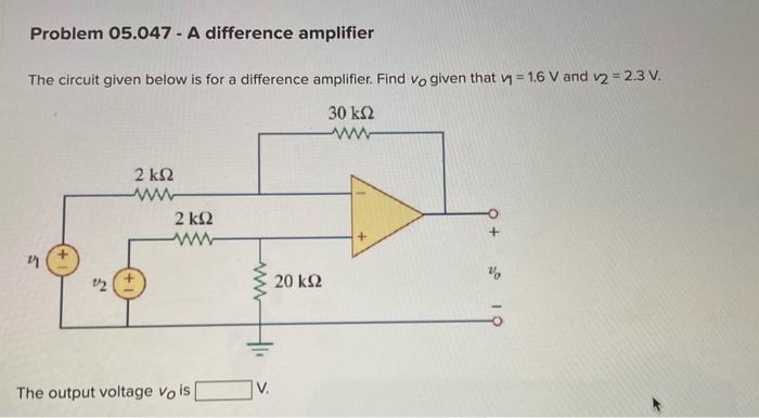 Solved Problem 05.047 - A difference amplifier The circuit | Chegg.com