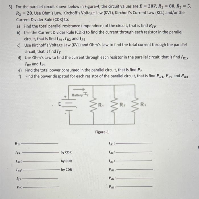 Solved 5) For the parallel circuit shown below in Figure-4, | Chegg.com
