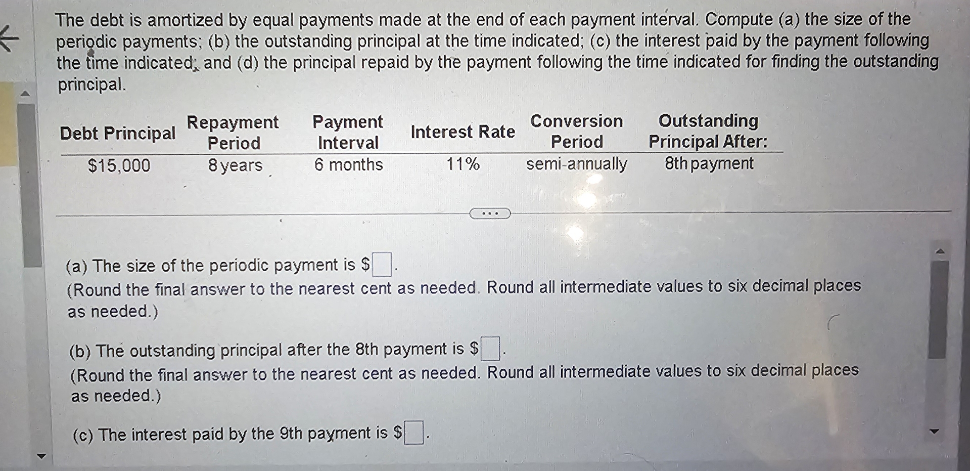 Solved The debt is amortized by equal payments made at the | Chegg.com