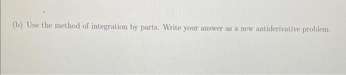 Solved 2. (16 points) Transform the following antiderivative | Chegg.com