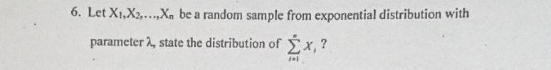 Solved 6. Let X1,X2,…,Xn be a random sample from exponential | Chegg.com