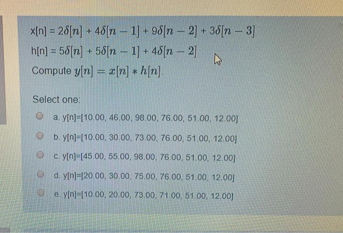 Solved x[n] = 28[n] + 48[n – 1] + 98[n – 2] + 38[n – 3] h[n] | Chegg.com