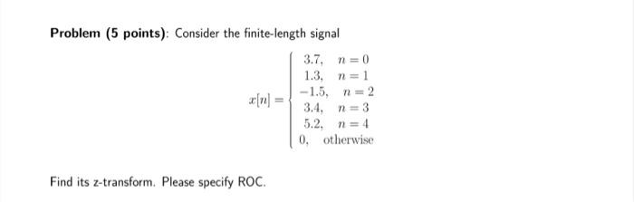 Solved Problem (5 points): Consider the finite-length signal | Chegg.com