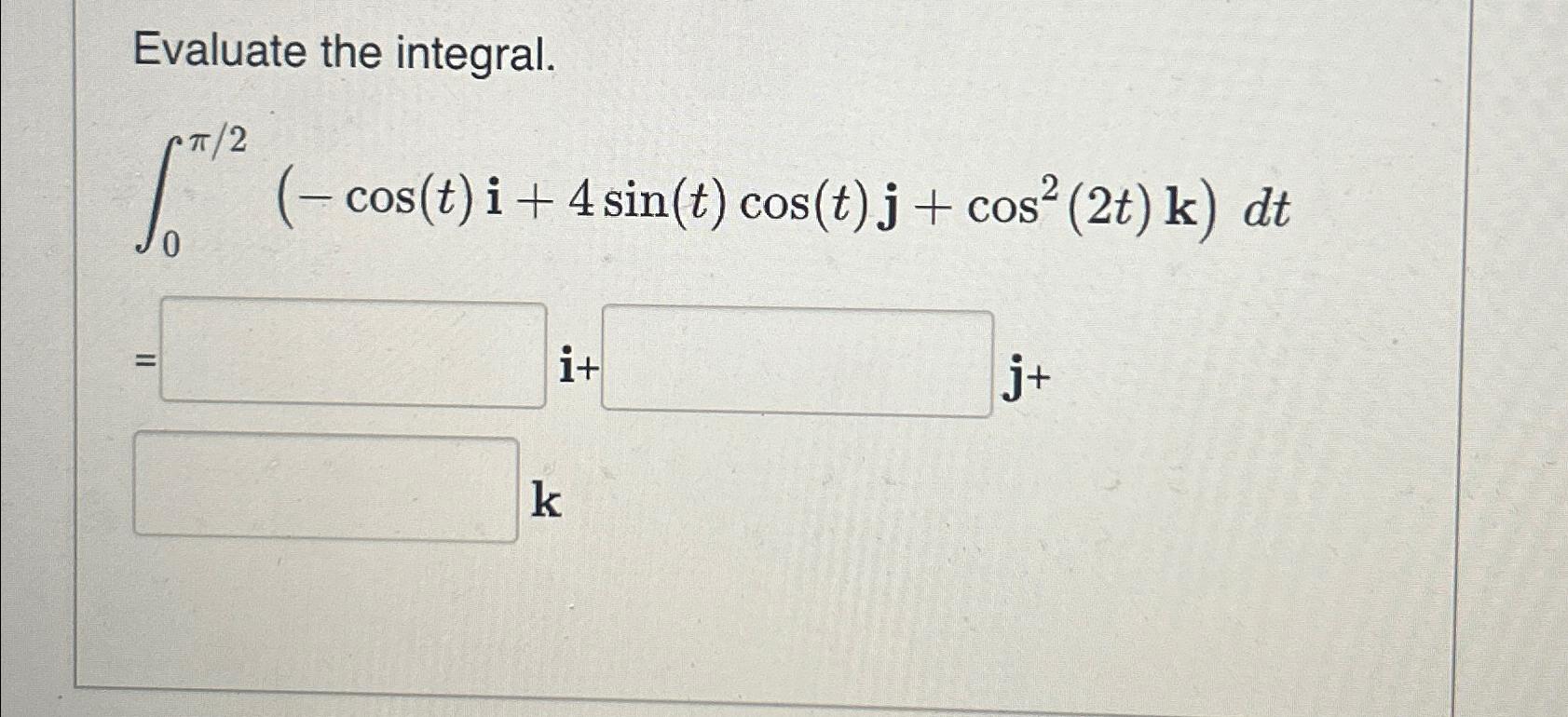 Solved Evaluate the | Chegg.com