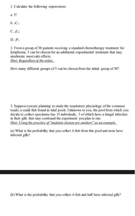 Solved 1. Calculate the following expressions: a. 5 ! b. 7C3 | Chegg.com