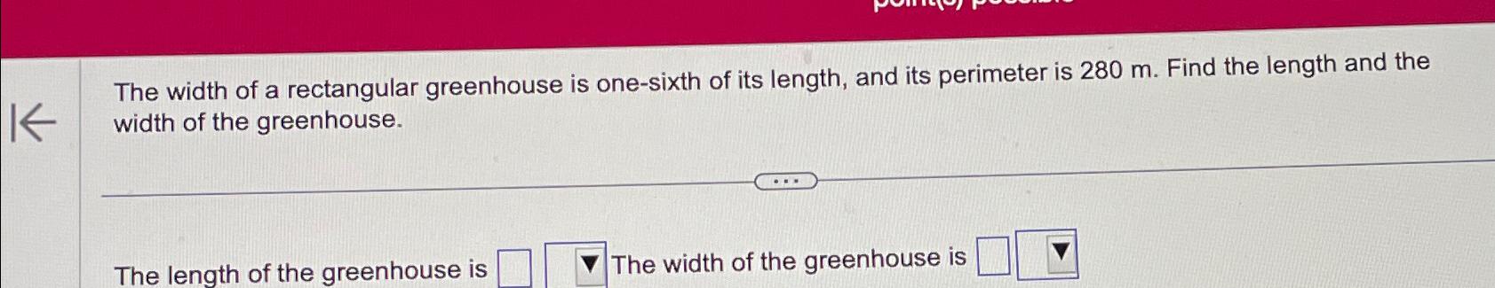 Solved The width of a rectangular greenhouse is one-sixth of | Chegg.com