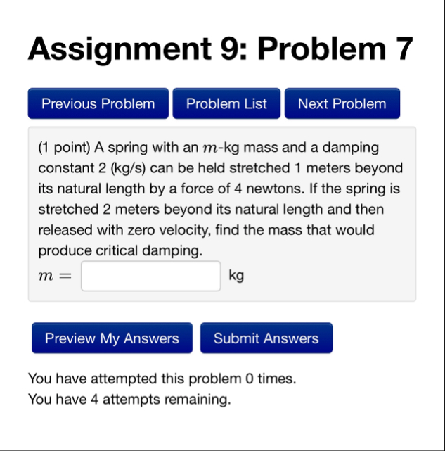 Solved Assignment 9: Problem 7(1 ﻿point) ﻿A spring with an | Chegg.com