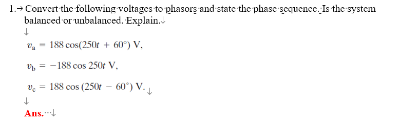 Solved → ﻿Convert the following voltages to phasors and | Chegg.com