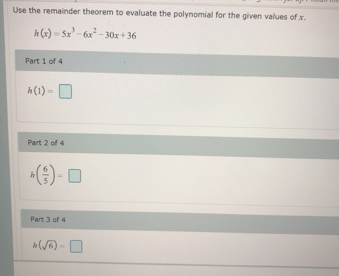 Solved Use the remainder theorem to evaluate the polynomial | Chegg.com