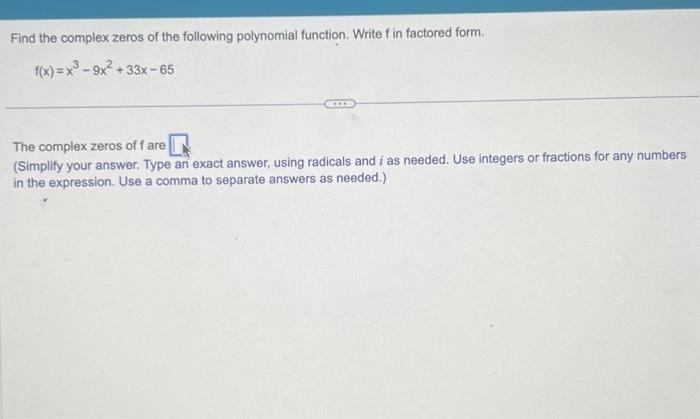 Find the complex zeros of the following polynomial | Chegg.com