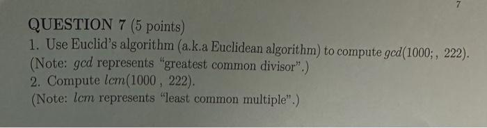 Solved QUESTION 7 (5 points) 1. Use Euclid's algorithm | Chegg.com