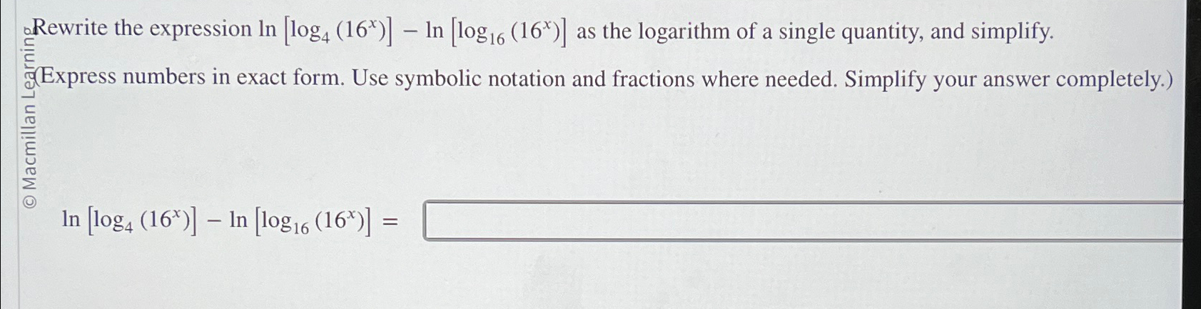 Solved Rewrite the expression ln[log4(16x)]-ln[log16(16x)] | Chegg.com
