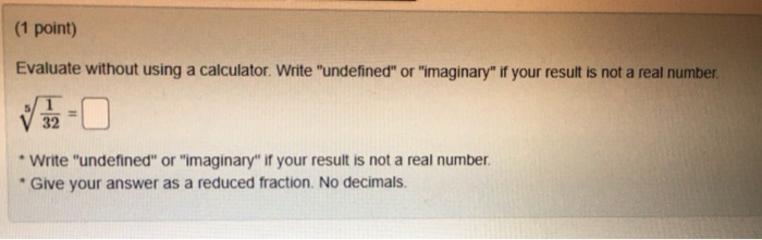 Solved (1 point) Evaluate without using a calculator. Write | Chegg.com