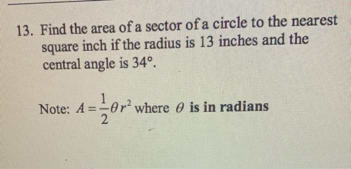 Solved 13. Find the area of a sector of a circle to the | Chegg.com
