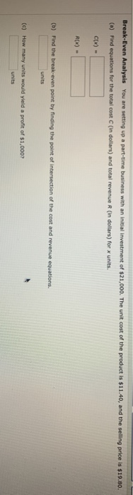 Solved Break-Even Analysis You are setting up a part-time | Chegg.com