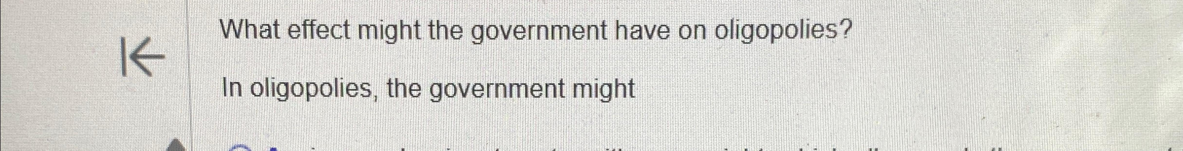 Solved What effect might the government have on | Chegg.com