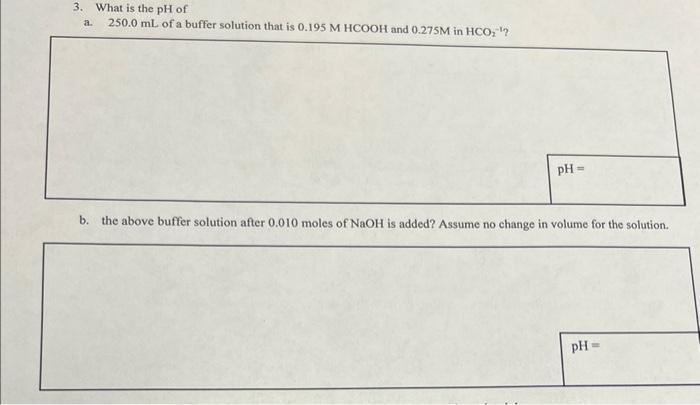 Solved 3. What is the pH of a. 250.0 mL of a buffer solution | Chegg.com