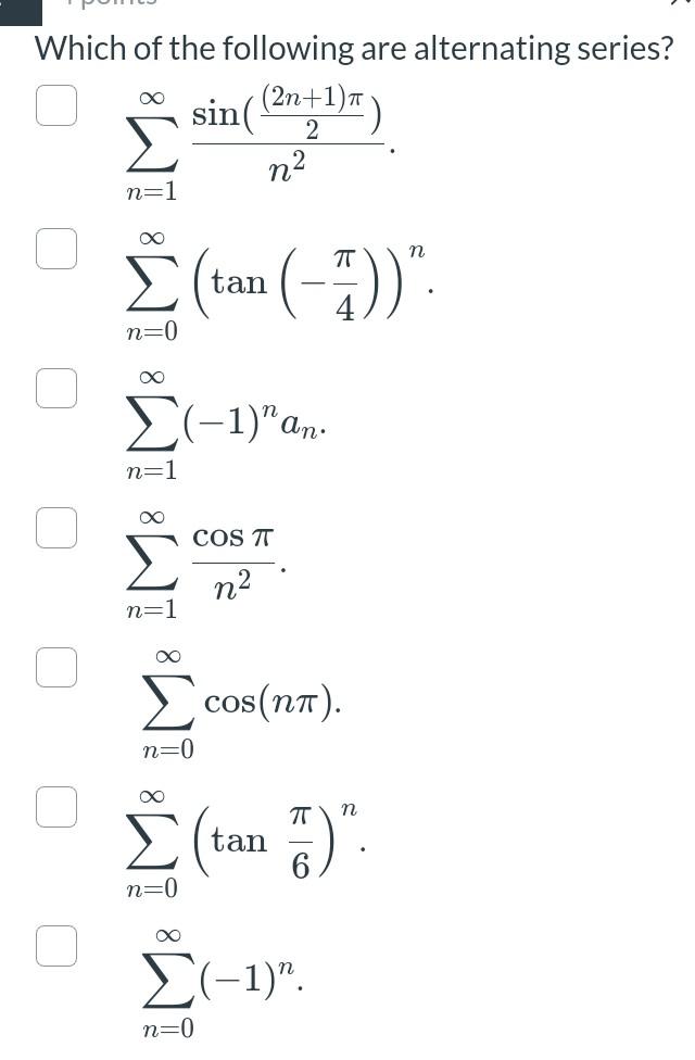 Solved Which of the following are alternating series? sin | Chegg.com