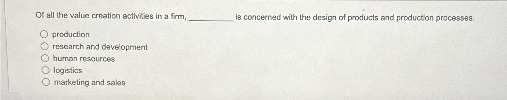 Solved Of all the value creation activities in a firm, is | Chegg.com