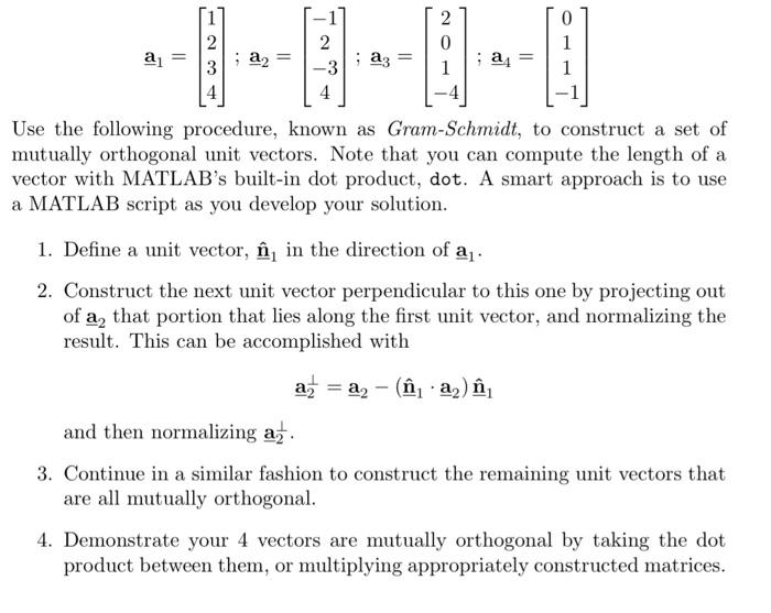 Solved a1=⎣⎡1234⎦⎤;a2=⎣⎡−12−34⎦⎤;a3=⎣⎡201−4⎦⎤;a4=⎣⎡011−1⎦⎤ | Chegg.com