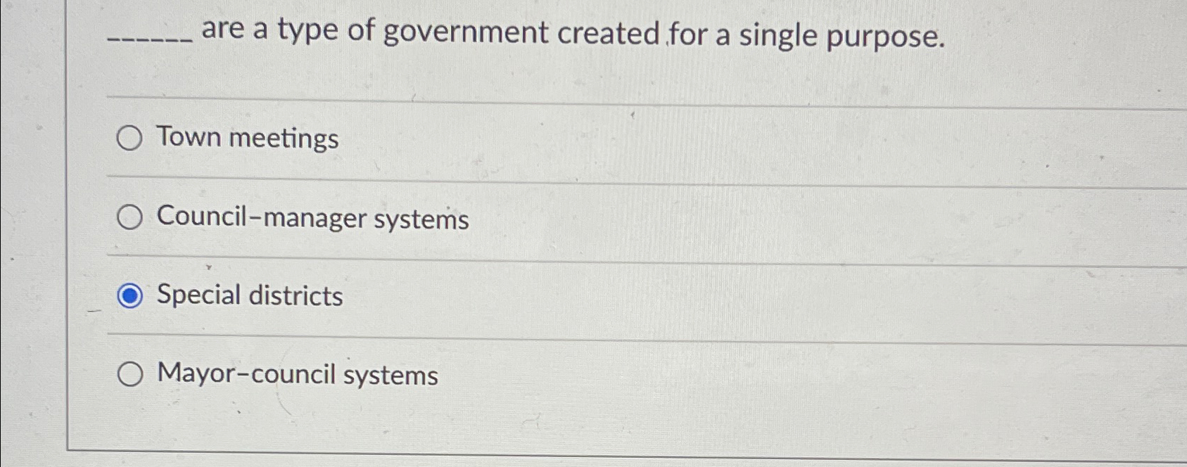 Solved are a type of government created for a single | Chegg.com