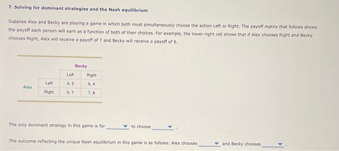 Solved 7. Solving for dominant strategies and the Nash | Chegg.com