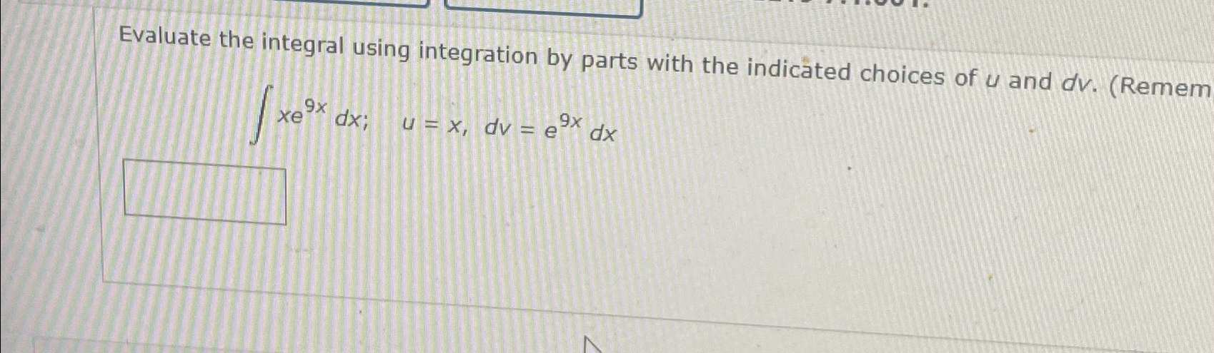 Solved Evaluate the integral using integration by parts with | Chegg.com
