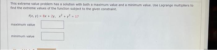 Solved This extreme value problem has a solution with both a | Chegg.com