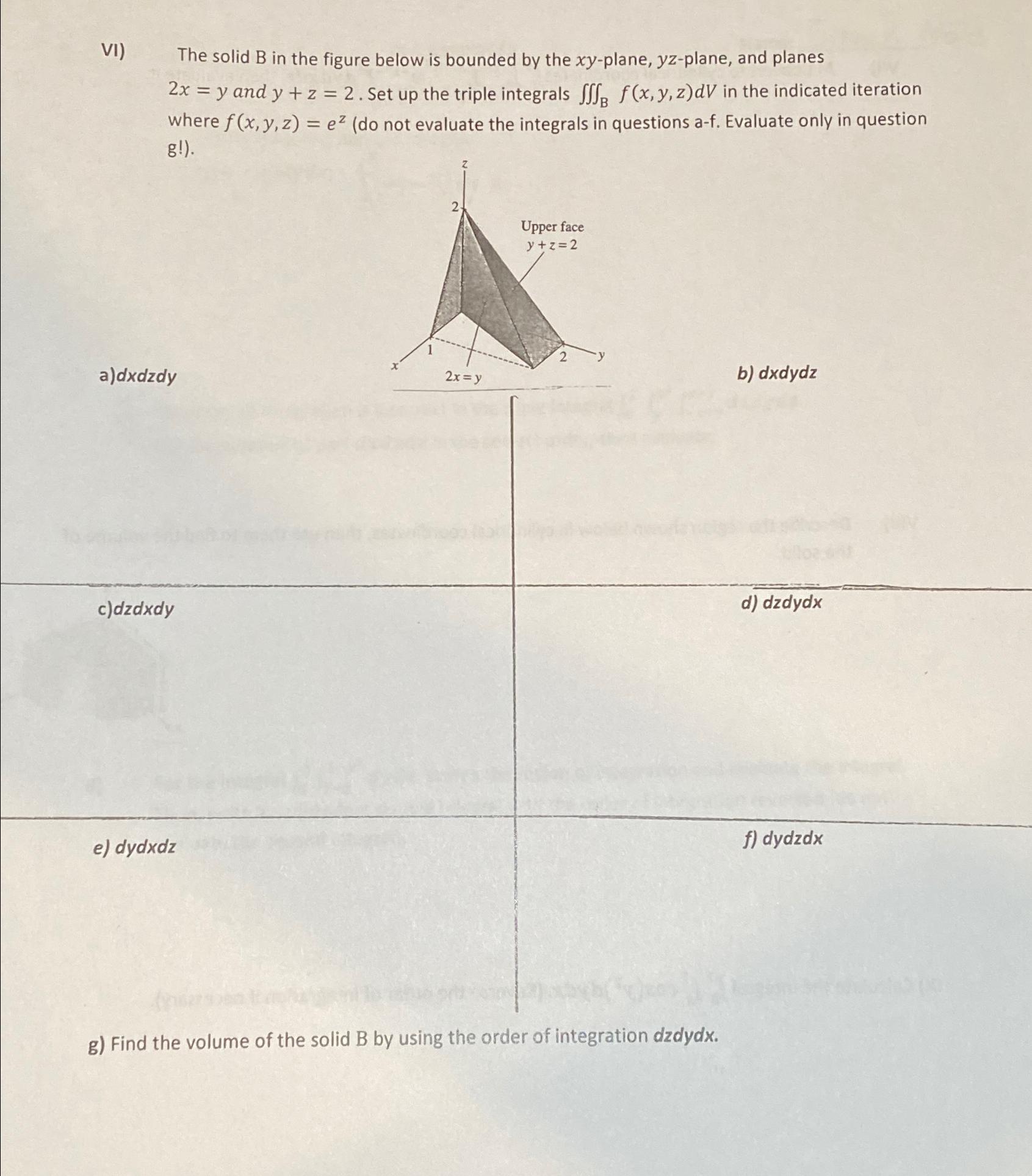 Solved VI) ﻿The solid B in the figure below is bounded by | Chegg.com