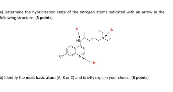 Solved a) Determine the hybridization state of the nitrogen | Chegg.com
