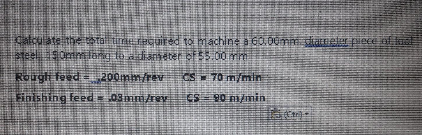 Solved Calculate the total time required to machine a | Chegg.com Solved Calculate the total time required to machine a | Chegg.com