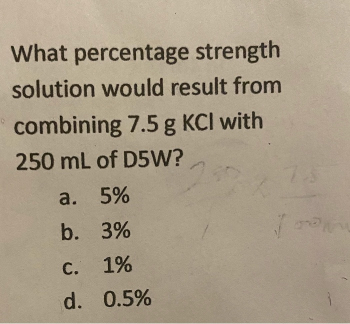 Solved What percentage strength solution would result from | Chegg.com