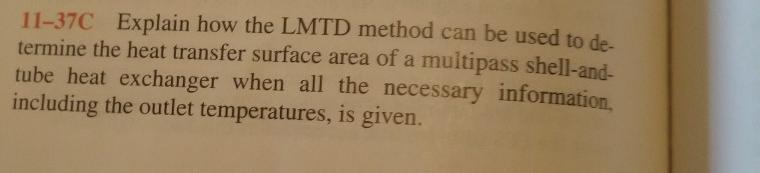 Solved 11-37C Explain how the LMTD method can be used to de | Chegg.com