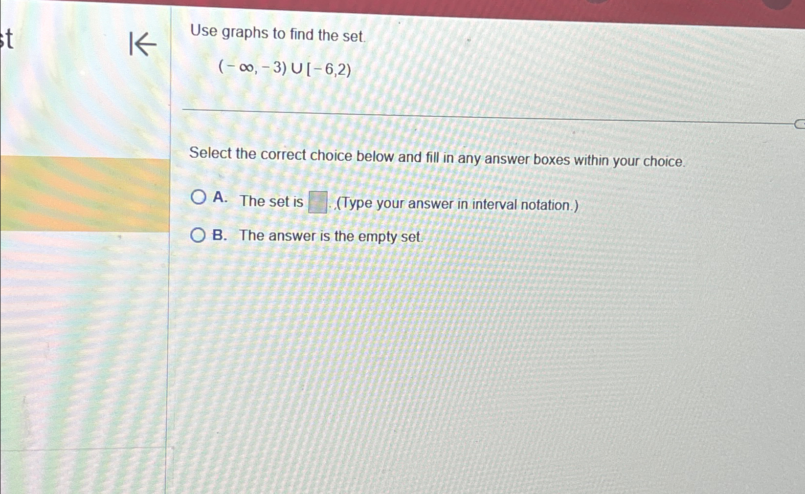 Solved Use graphs to find the set.(-∞,-3)∪[-6,2)Select the | Chegg.com