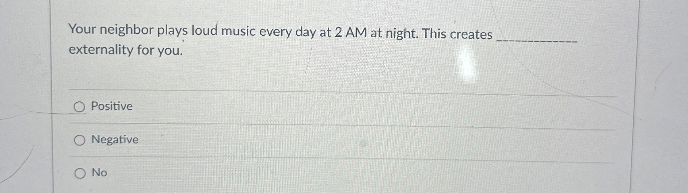Solved Your neighbor plays loud music every day at 2 ﻿AM at | Chegg.com