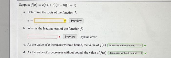 Solved Suppose f(x)=2(4x+8)(x−8)(x+1) a. Determine the roots | Chegg.com