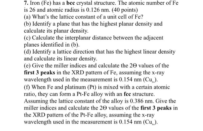 Solved 7. Iron (Fe) has a bec crystal structure. The atomic | Chegg.com