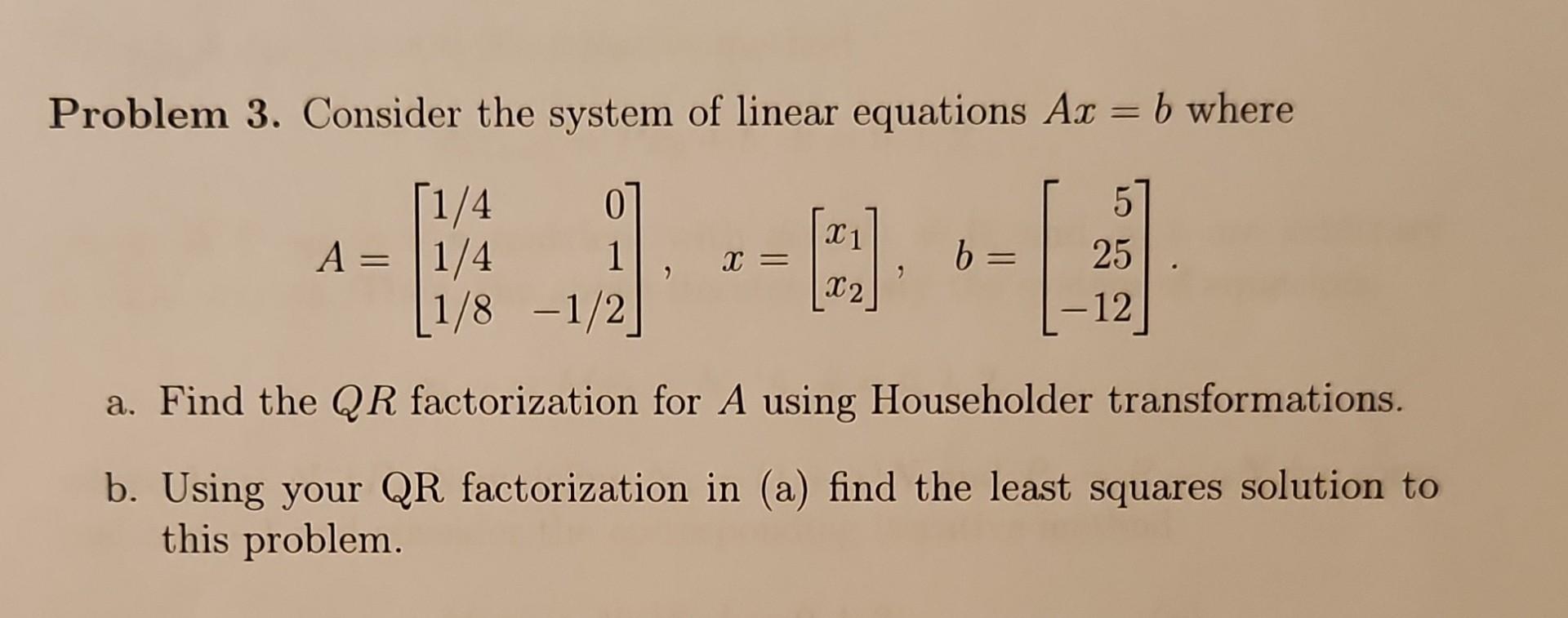 Solved Problem 3. Consider the system of linear equations | Chegg.com