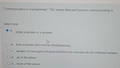 Solved "Communication is transactional." This means that | Chegg.com