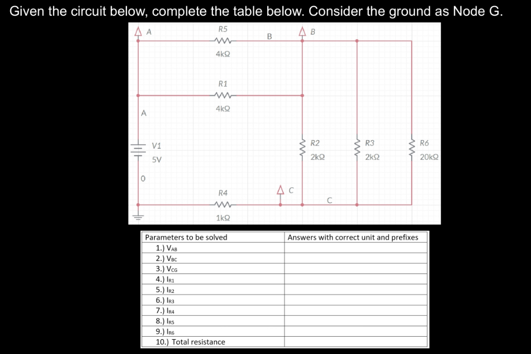 Solved Given the circuit below, complete the table below. | Chegg.com