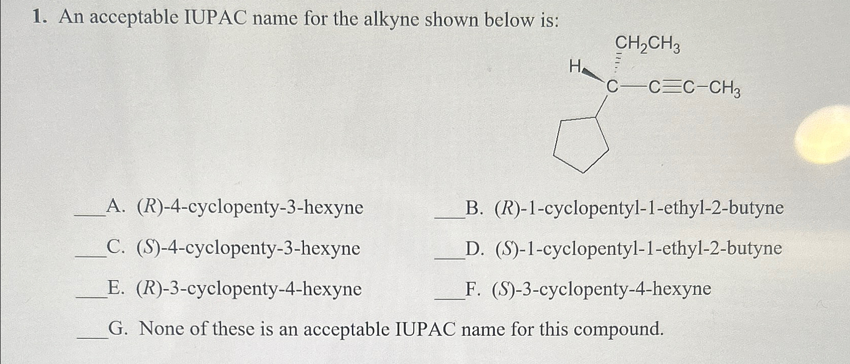 Solved An acceptable IUPAC name for the alkyne shown below | Chegg.com