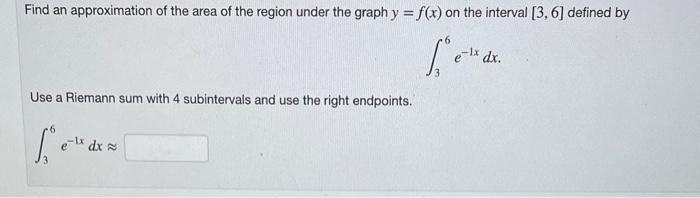 Solved Find an approximation of the area of the region under | Chegg.com
