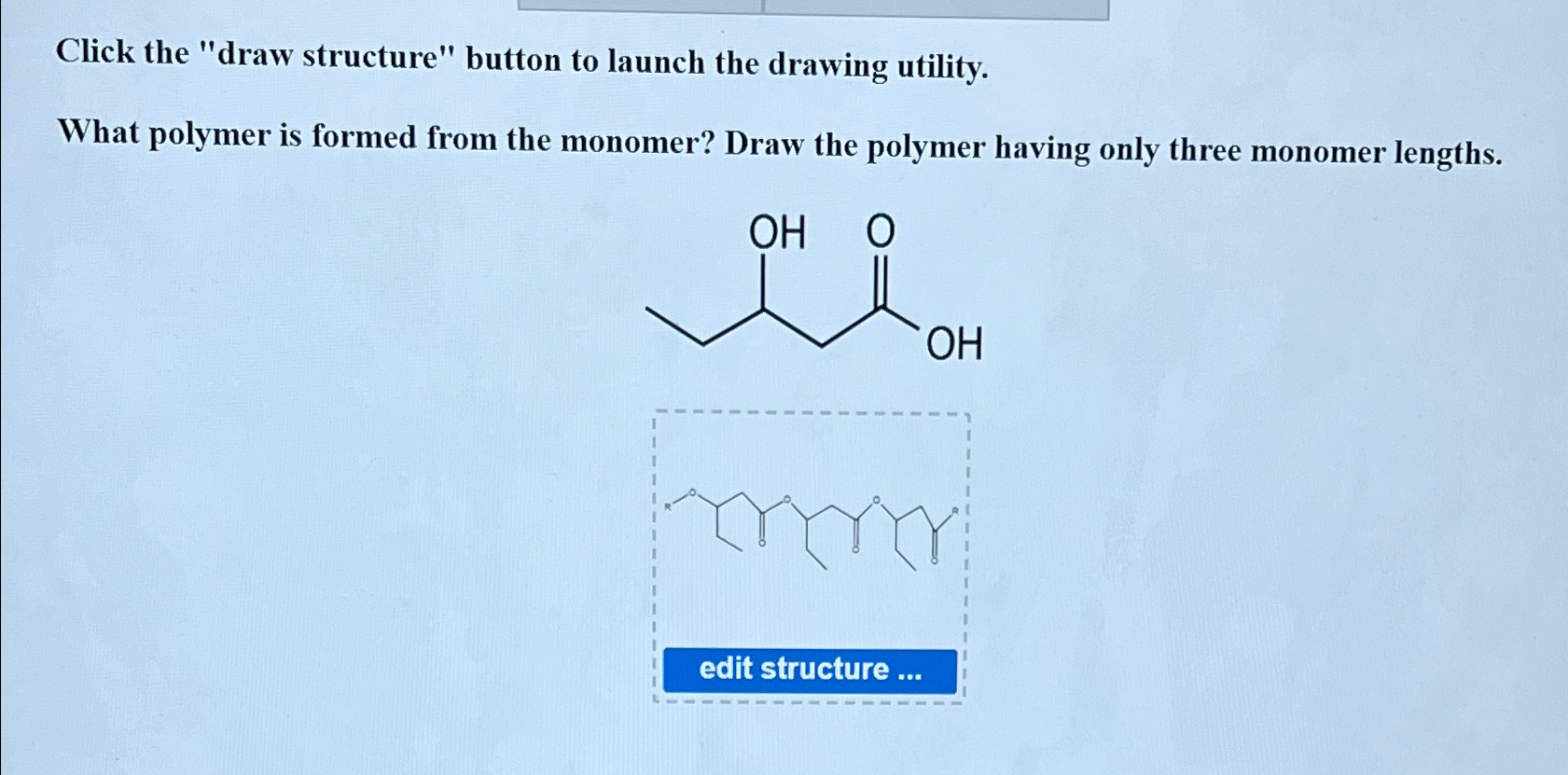 Click the "draw structure" button to launch the | Chegg.com