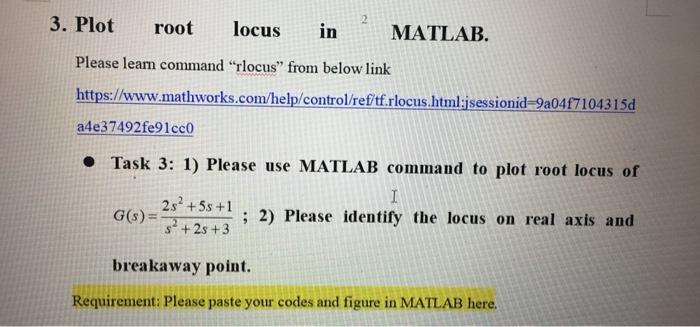 Solved 2 3. Plot root locus in MATLAB. Please learn command | Chegg.com