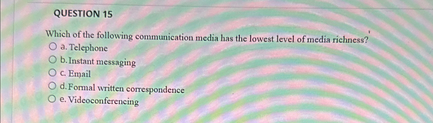 Solved QUESTION 15Which of the following communication media | Chegg.com