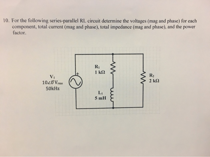 Solved 10. For the following series-parallel RL circuit | Chegg.com