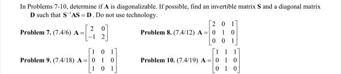 Solved In Problems 7-10, determine if A is diagonalizable. | Chegg.com
