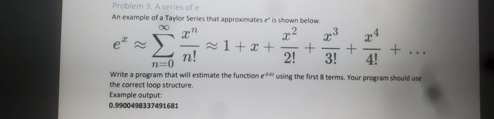 Solved Problem 3: A series of e An example of a Taylor | Chegg.com